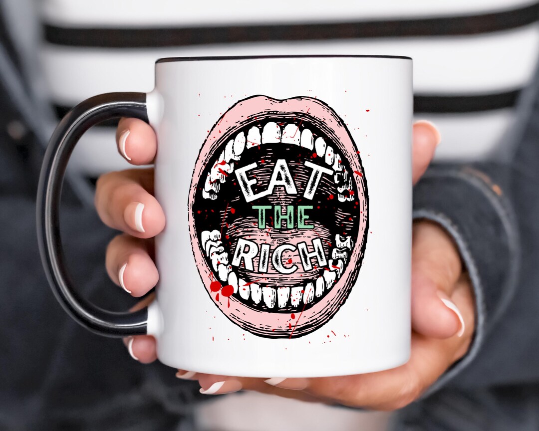 Eat the Rich Mug, Tax the Rich Mug, Anti Capitalist Mug, Political Mug ...