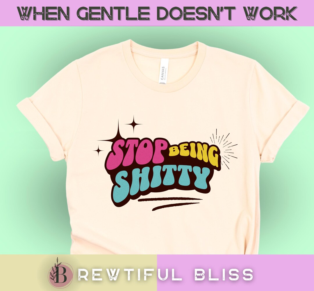 BE KIND, Funny Be Kind Tee, Sassy Be Kind, Funny Shirt, Blunt Tee, Mean ...