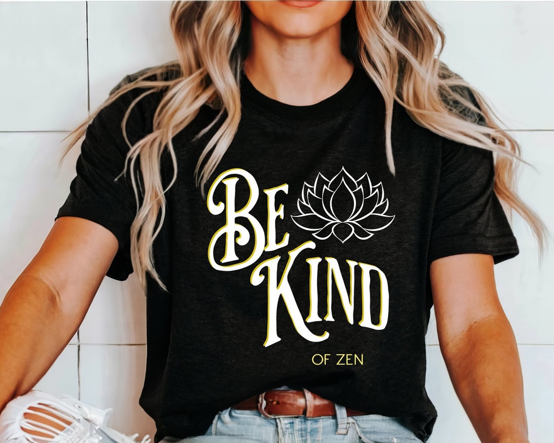 BE KIND Shirt, Be Kind T-shirt, Zen Shirt, Meditation Shirt, Yogi Shirt ...