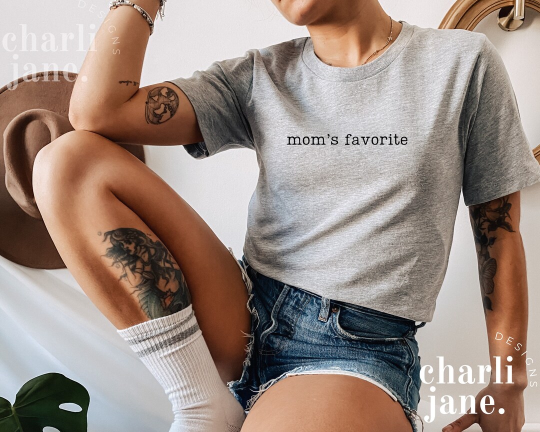 Moms Favorite Unisex Shirt Favorite Daughter Funny Shirt Favorite Kid ...