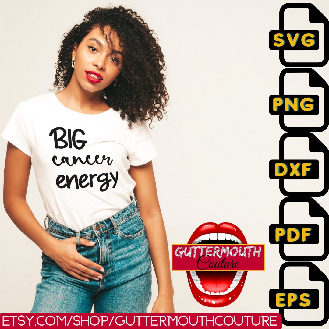 Big Cancer Energy Digital Download, Cancer Svg, Zodiac Svg, Sublimation ...