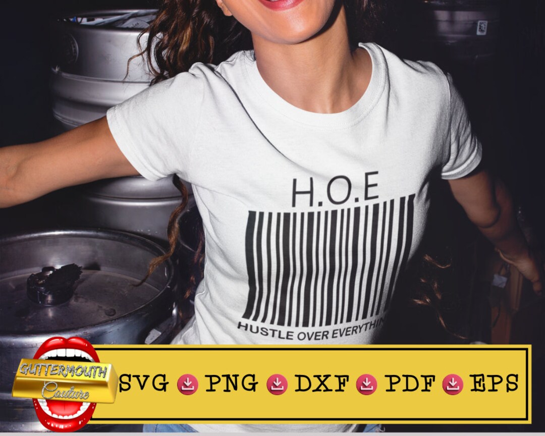HOE Barcode Hustle Over Everything SVG: Funny Sublimation Design ...