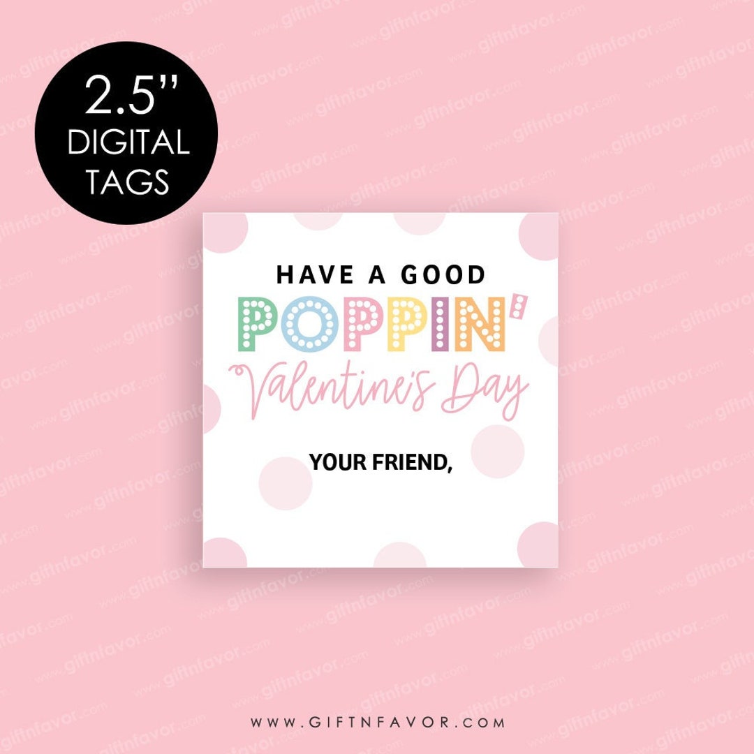 Have a Good Poppin' Valentine's Day,class Valentine Tags,pop It Tags ...