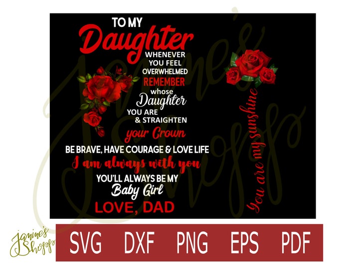 Svg Png to My Daughter Love Dad Roses BLACK BACKGROUND dxf Eps Pdf for ...