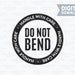 Do Not Bend Printable Sign, Do Not Bend SVG, Do Not Bend Label EPS, Do ...