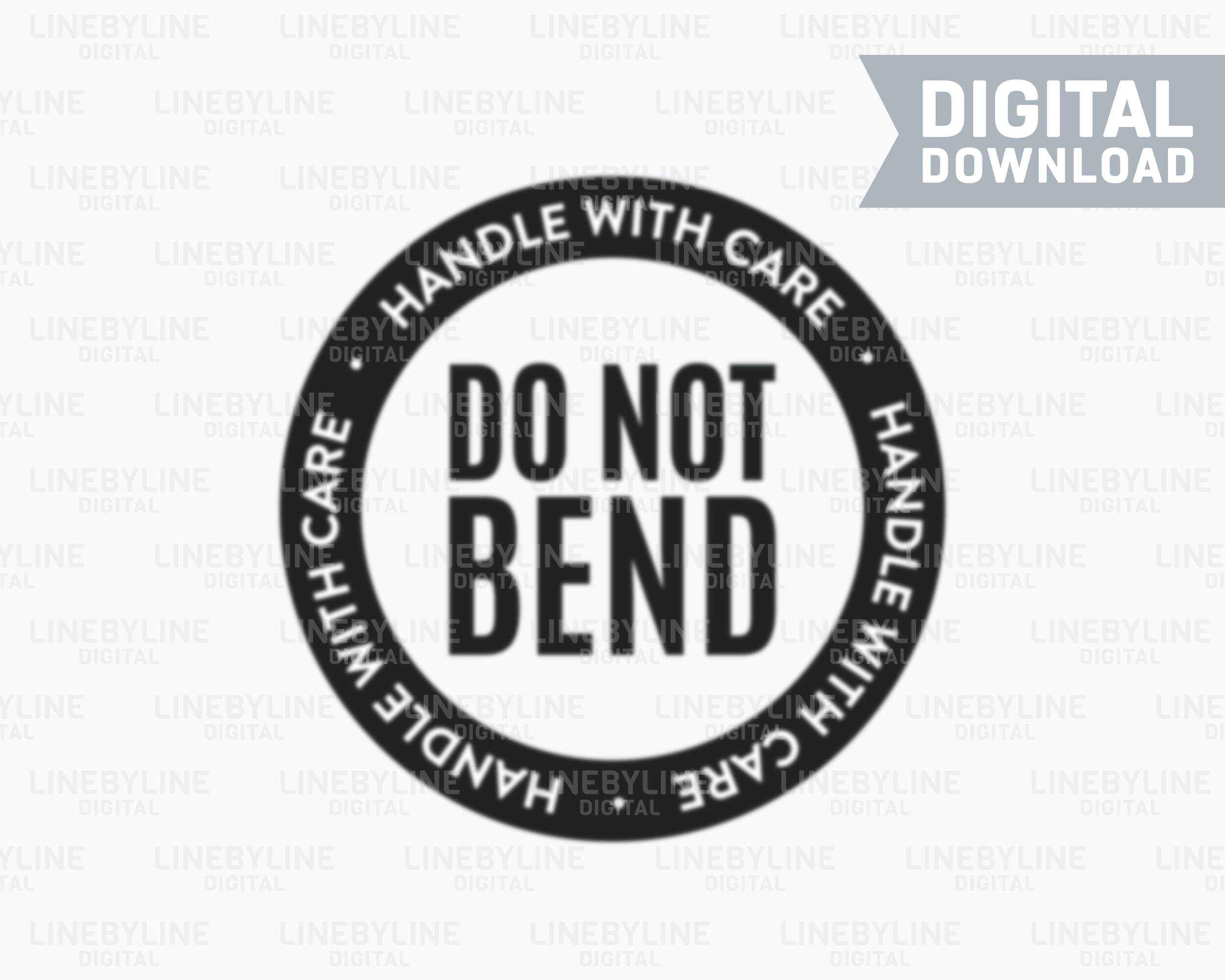 Do Not Bend Printable Sign, Do Not Bend SVG, Do Not Bend Label EPS, Do ...
