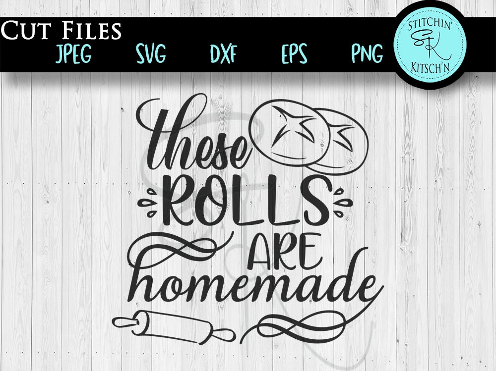 These Rolls Are Homemade SVG My Rolls Are Homemade svg | Etsy