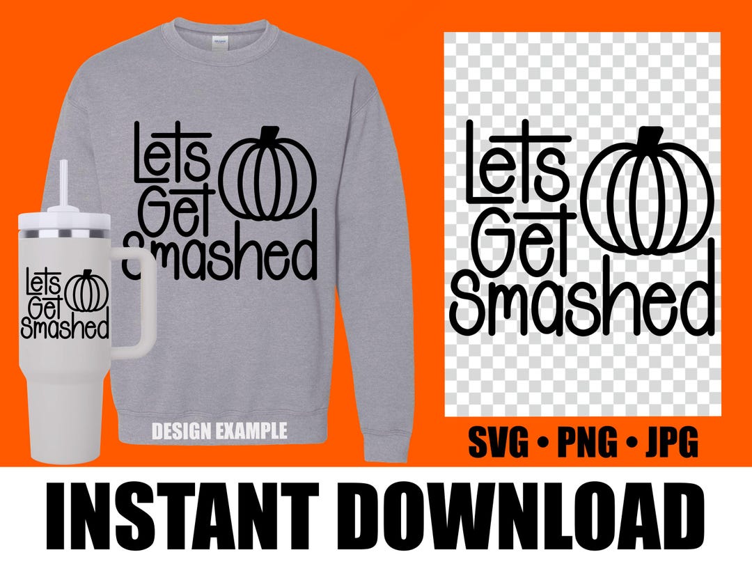 Lets Get Smashed SVG File, Cricut File - Etsy