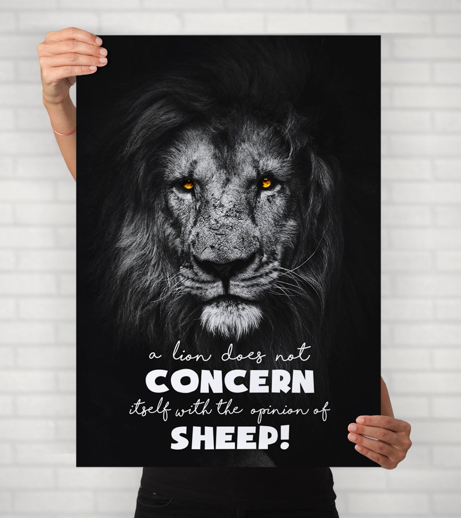 A Lion Does Not Concern Itself With the Opinion of Sheep Poster ...