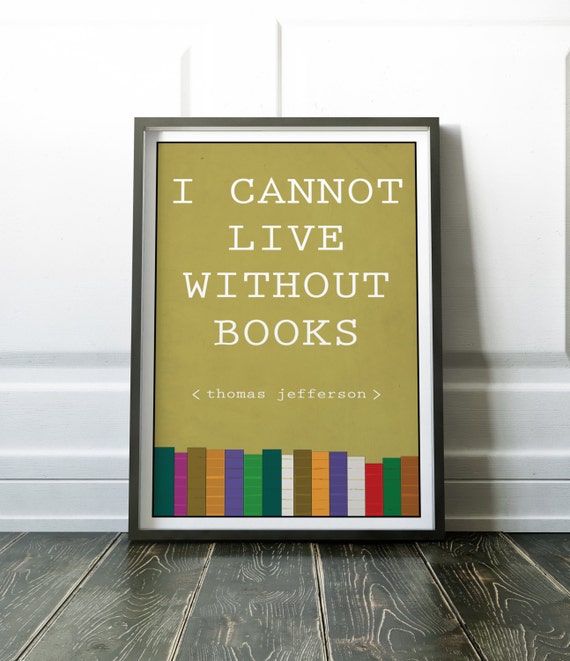 Book Lover Quote Poster I Cannot Live Without Books Print | Etsy