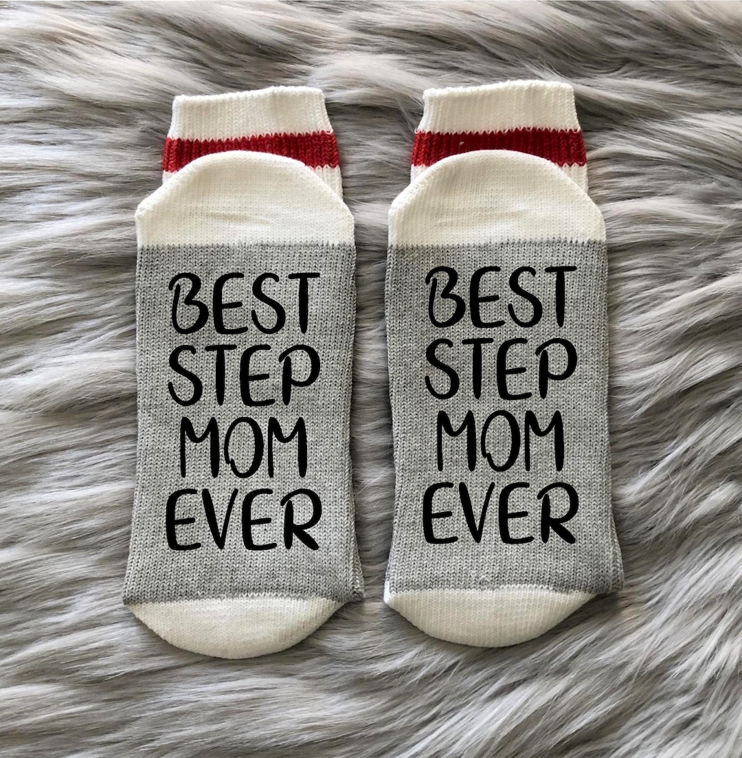 Step Mom Socks-best Stepmom Ever --my Favorite People Call Me Step Mom ...