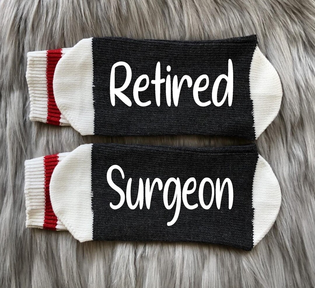 Retired Surgeon Socks - Retirement Gift - Gift for Surgeon - Surgeon ...