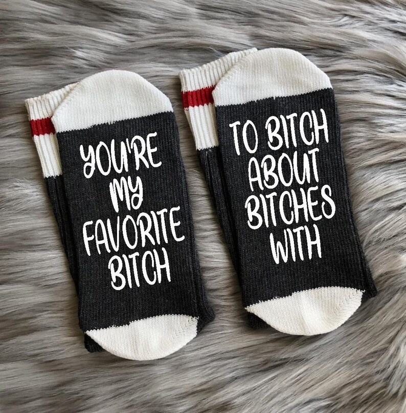 Best Friend Socks-you're My Favorite Bitch to Bitch About - Etsy