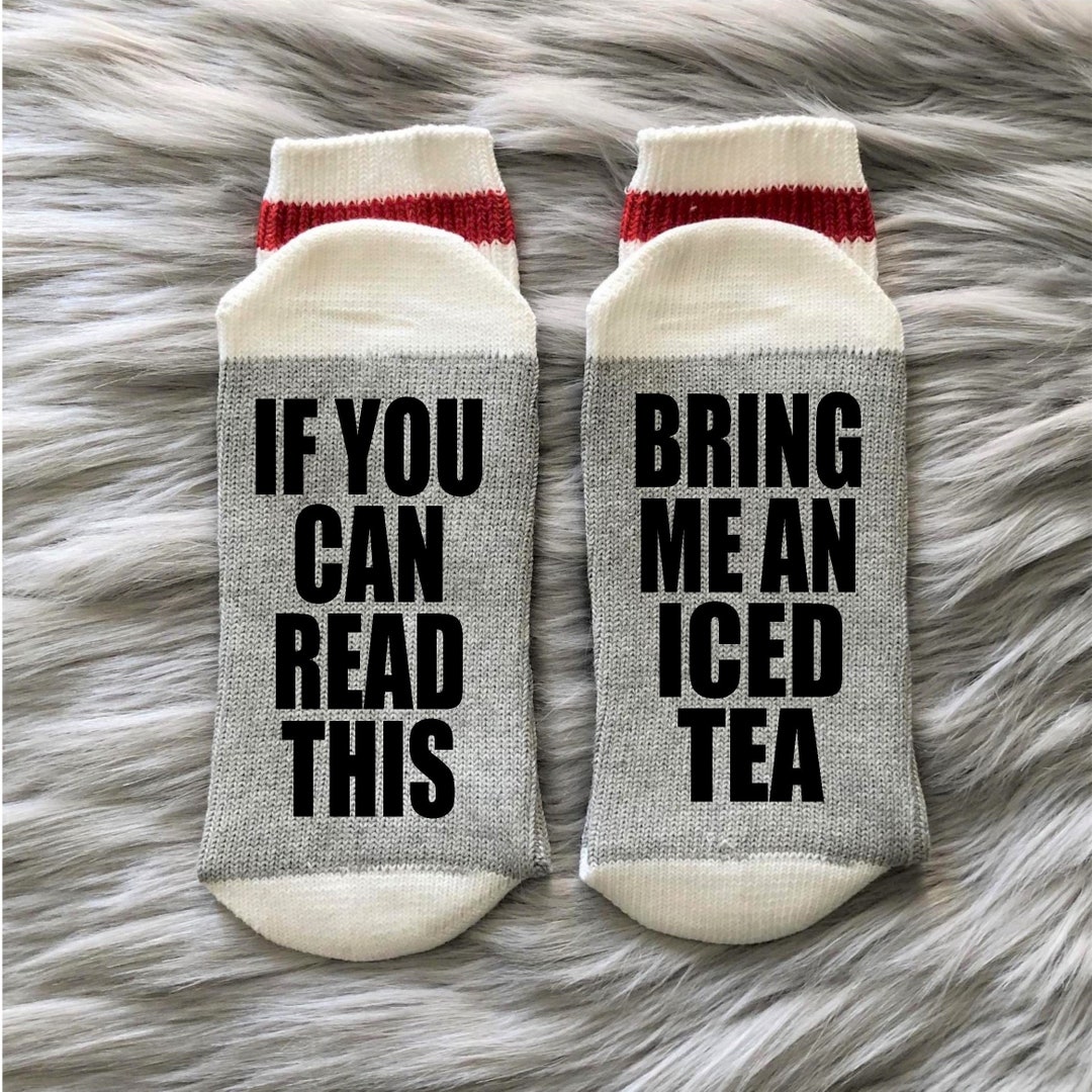 Iced Tea Socks-tea Gifts-iced Tea Socks-bring Me Socks- If You Can Read ...