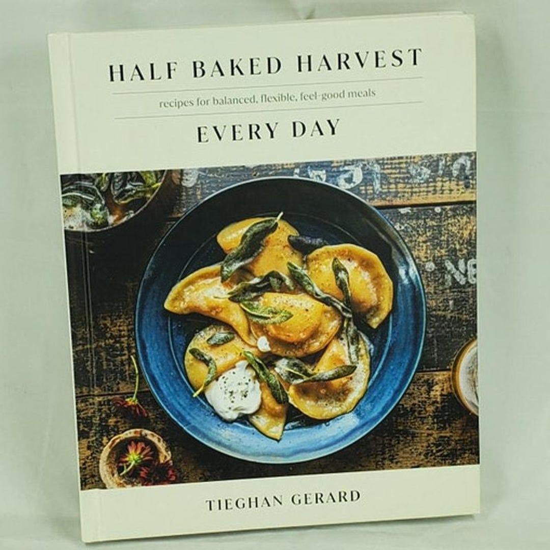 Half Baked Harvest Every Day by Tieghan Gerard – Recipes Cookbook - Etsy