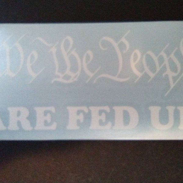 We the People Are Fed Up - Etsy
