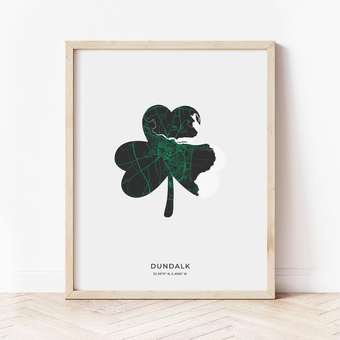 Dundalk Shamrock Map Print | Map of Dundalk Ireland | Digital Download ...