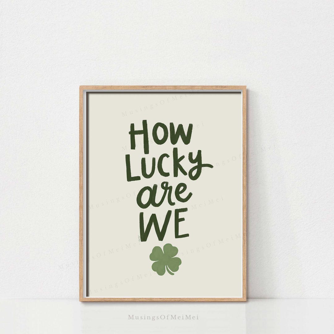 How Lucky Are We Wall Art, St. Patrick’s Day Printable, Lucky Shamrock ...