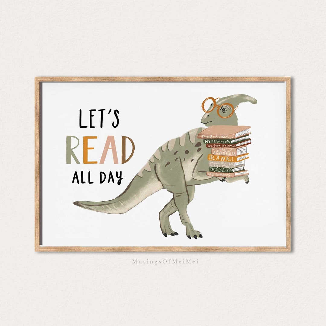 Let's Read All Day Dinosaur Printable Wall Art - Cute Educational Print ...