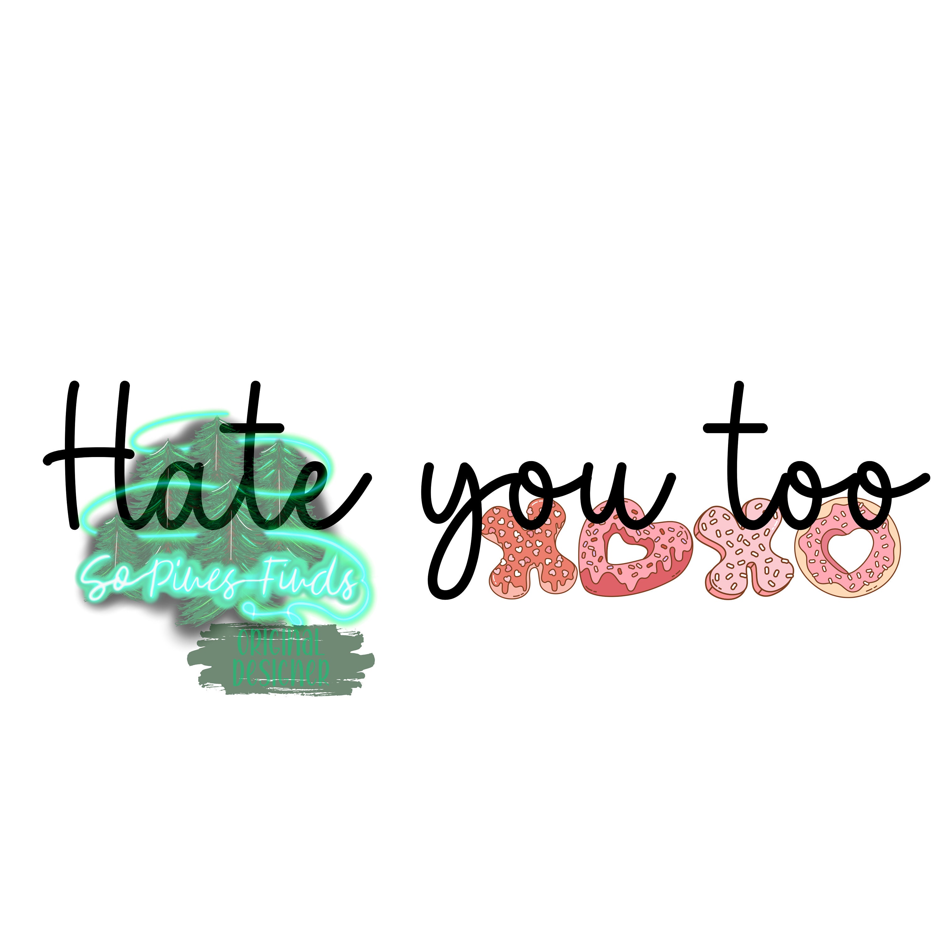 Valentine's Day Sucks Digital PNG SVG Sublimation Hate You Too Bundle ...