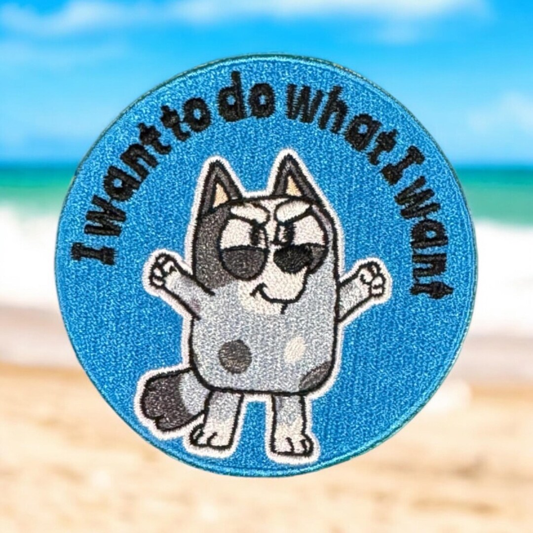 Muffin Iron on Patch - Bluey Want to Do What I Want - Etsy