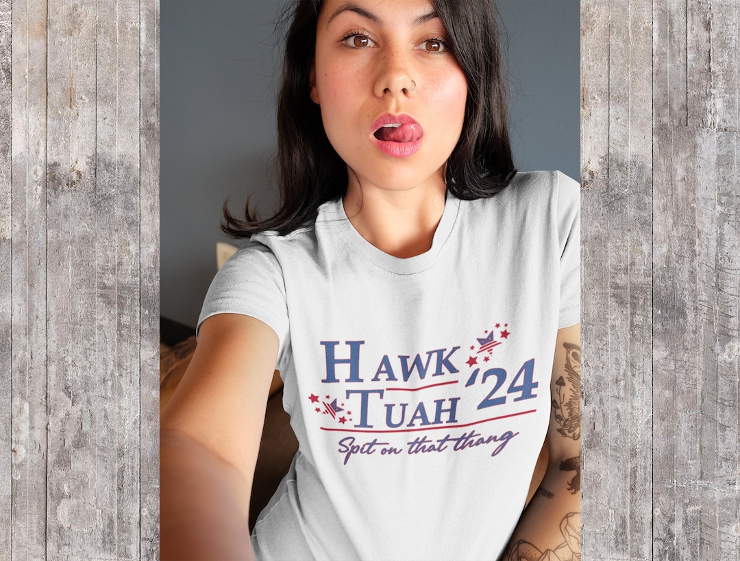 Vote for Hawk Tuah Spit on That Thang 2024 Womens T-shirt - Etsy