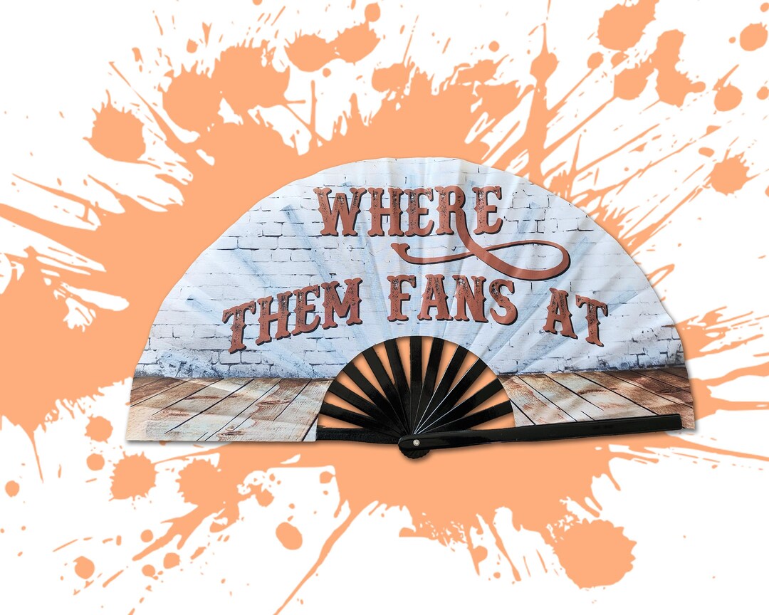 Brick Where Them Fans at Clack Fan, Popping Fans, Large Foldable Fan ...