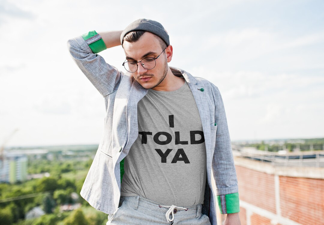 I Told Ya T Shirt - Challenger T-shirt - Mens T-shirt With Black Print ...
