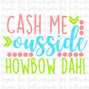 Cash Me Outside Howbow Dah - Catch Me Outside - How Bow Dat - Dr. Phil ...