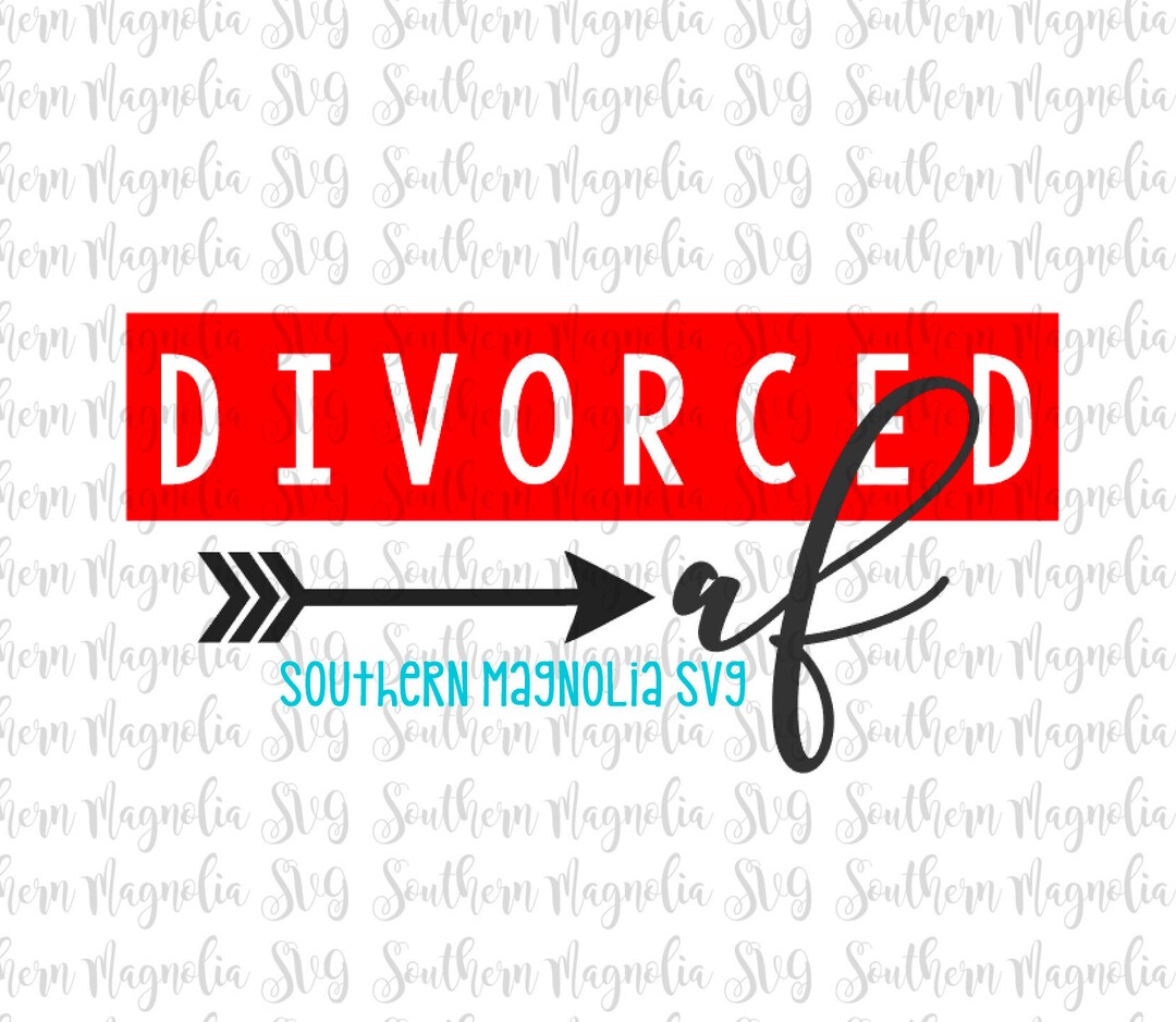 Divorced AF - Arrows - Divorce SVG - Divorce Party - Happy Divorce ...