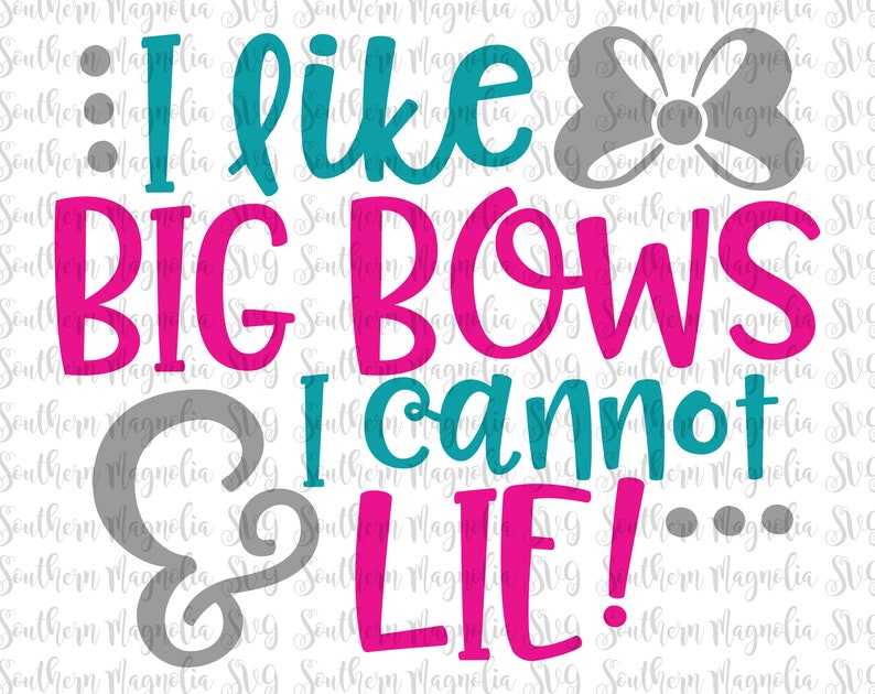 I Like BIG BOWS & I Cannot Lie SVG Girly Bow - Etsy