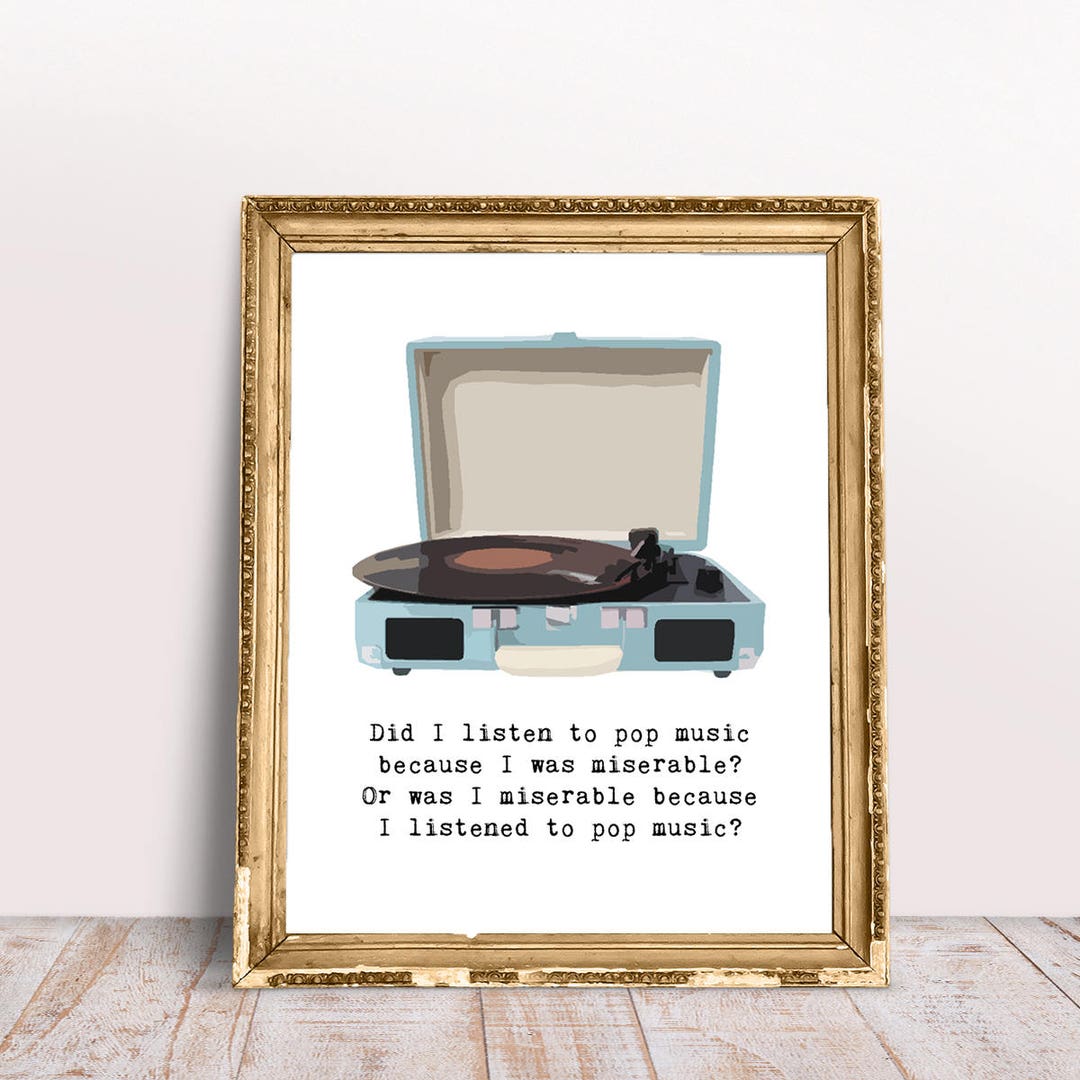 Miserable Pop Music - High Fidelity Quote - Music / Record Player ...