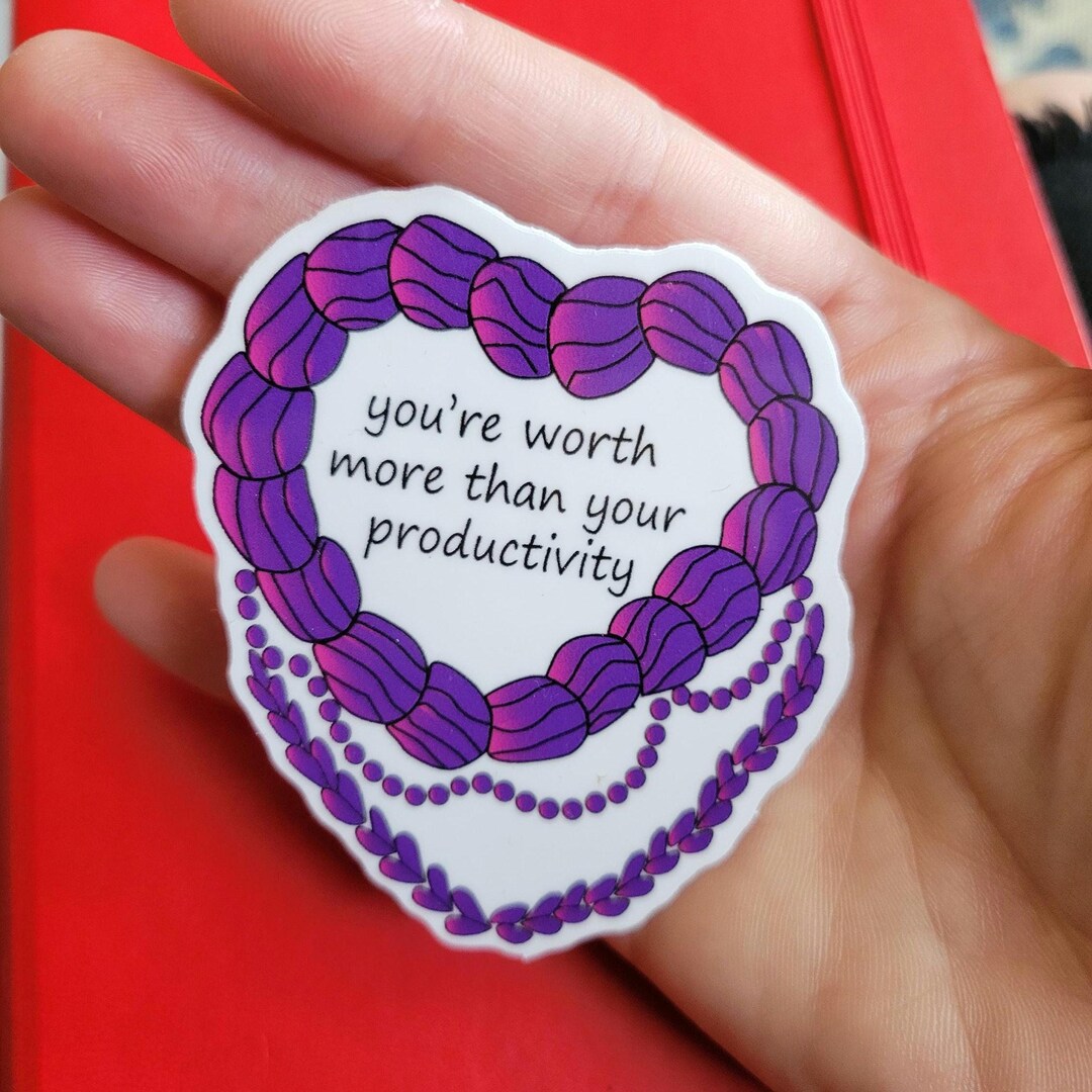 You're Worth More Than Your Productivity Waterproof Vinyl Sticker - Etsy