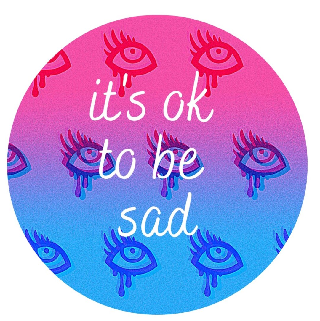 It's Ok to Be Sad Sticker. Crying Sticker. Mental Health Sticker ...