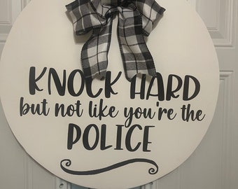 Knock Hard, but Not Like You the Police Door Hanger, Funny Door Hanger ...