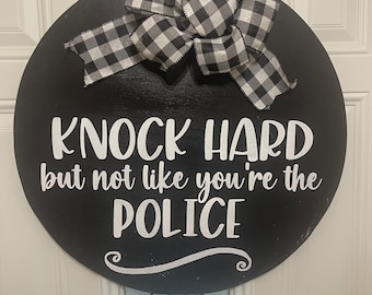 Knock Hard, but Not Like You the Police Door Hanger, Funny Door Hanger ...