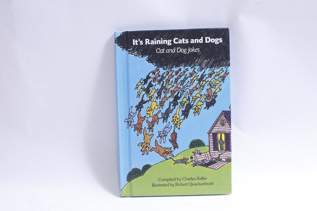 It's Raining Cats and Dogs, Cat and Dog Jokes, Charles Keller ...