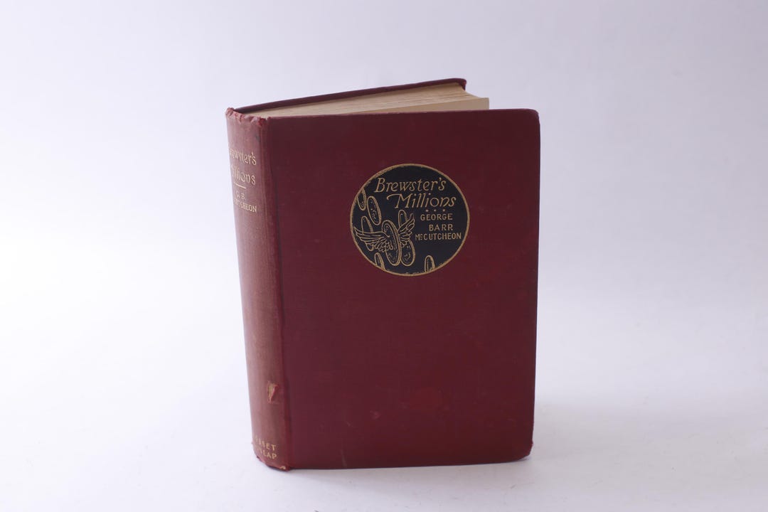 Brewster's Millions, George Barr Mccutcheon, Copyright 1903, Grosset & Dunlap, Hardcover ...