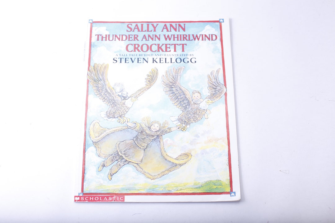 Sally Ann Thunder Ann Whirlwind Crockett, Steven Kellogg, Picture Book ...