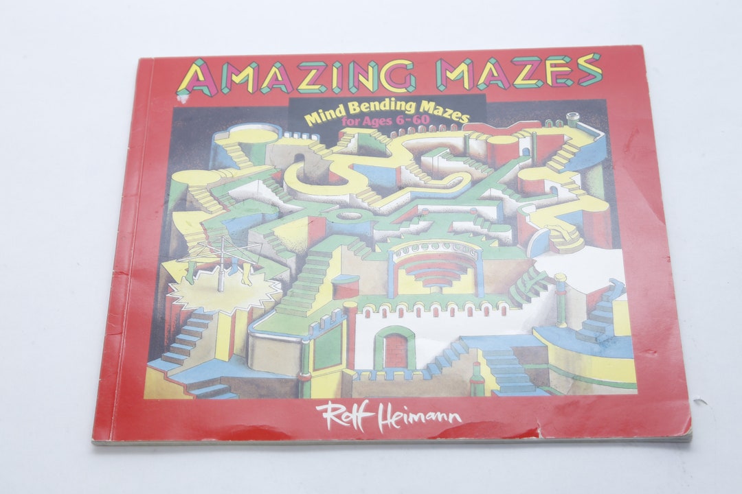 Amazing Mazes, Rolf Heimann, Mind Bending Mazes for Ages 6-60 ...