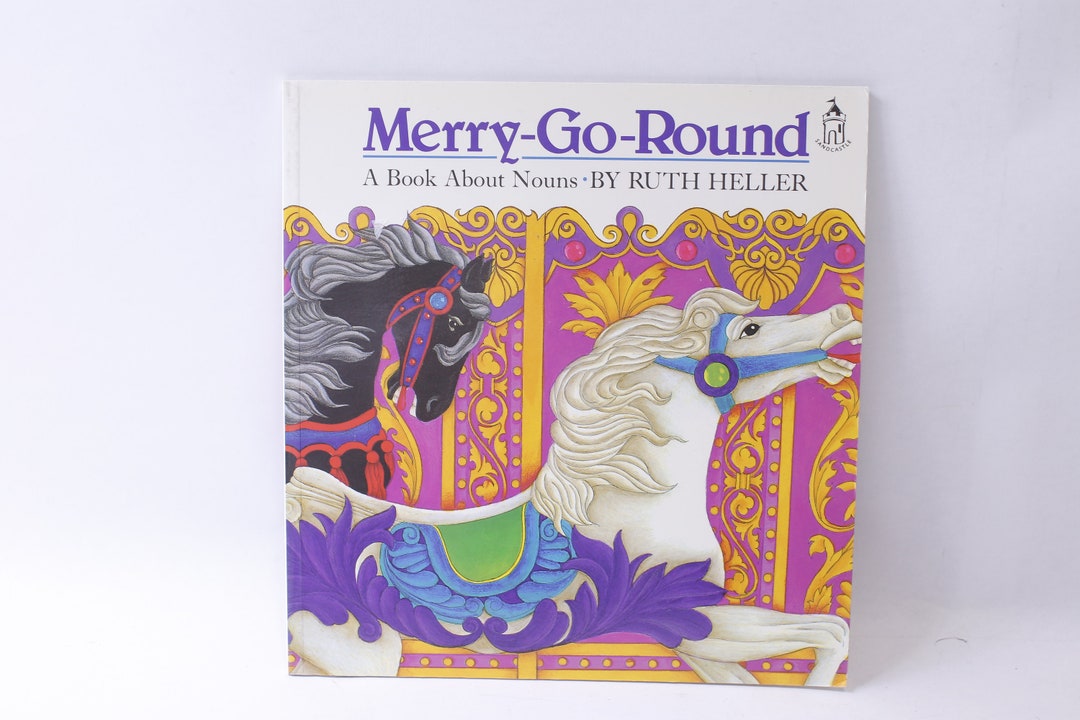 Merry-go-round, A Book About Nouns, Ruth Heller, Picture Book, 1992 ...