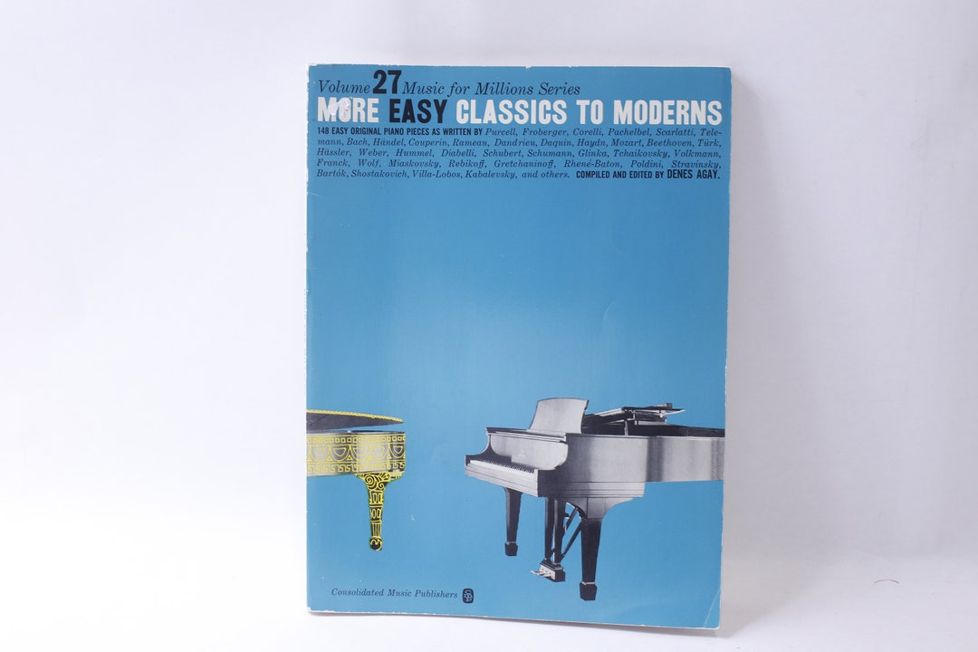 More Easy Classics to Moderns, Sheet Music, Volume 27, Music for Millions Series, 148 Piano ...