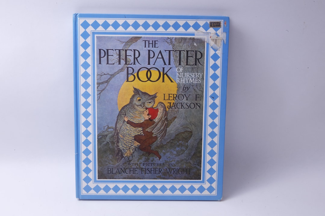 The Peter Patter Book of Nursery Rhymes, Leroy F Jackson, Blanche ...