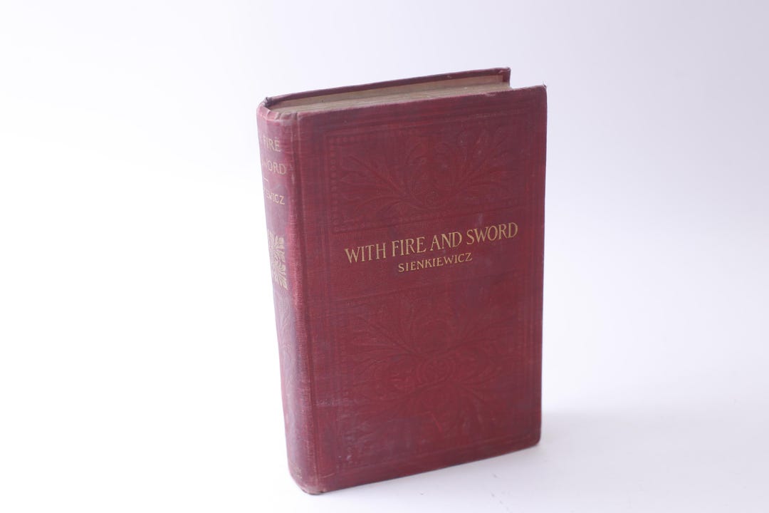 With Fire and Sword, Henryk Sienkiewicz, Rare Edition, Boston, 1901 ...
