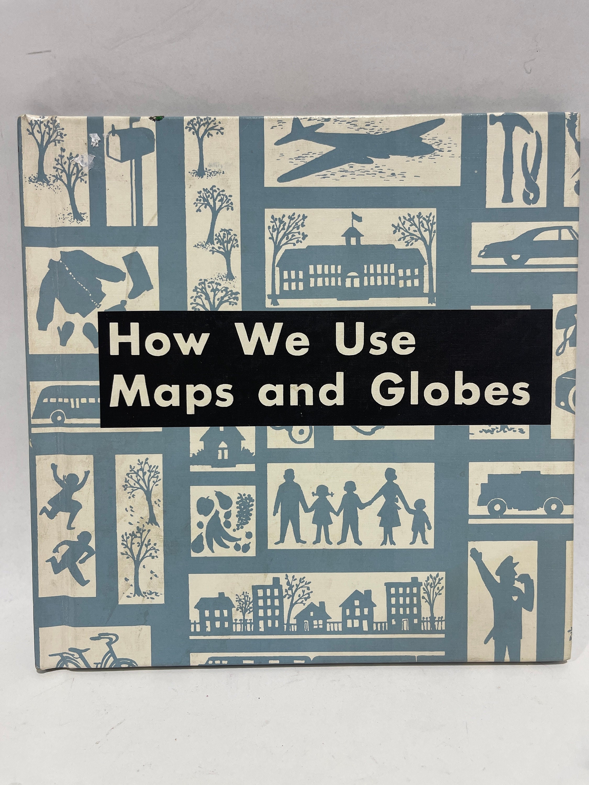 How We Use Maps and Globes, Muriel Stanek, Illustrated by Frank Larocco ...