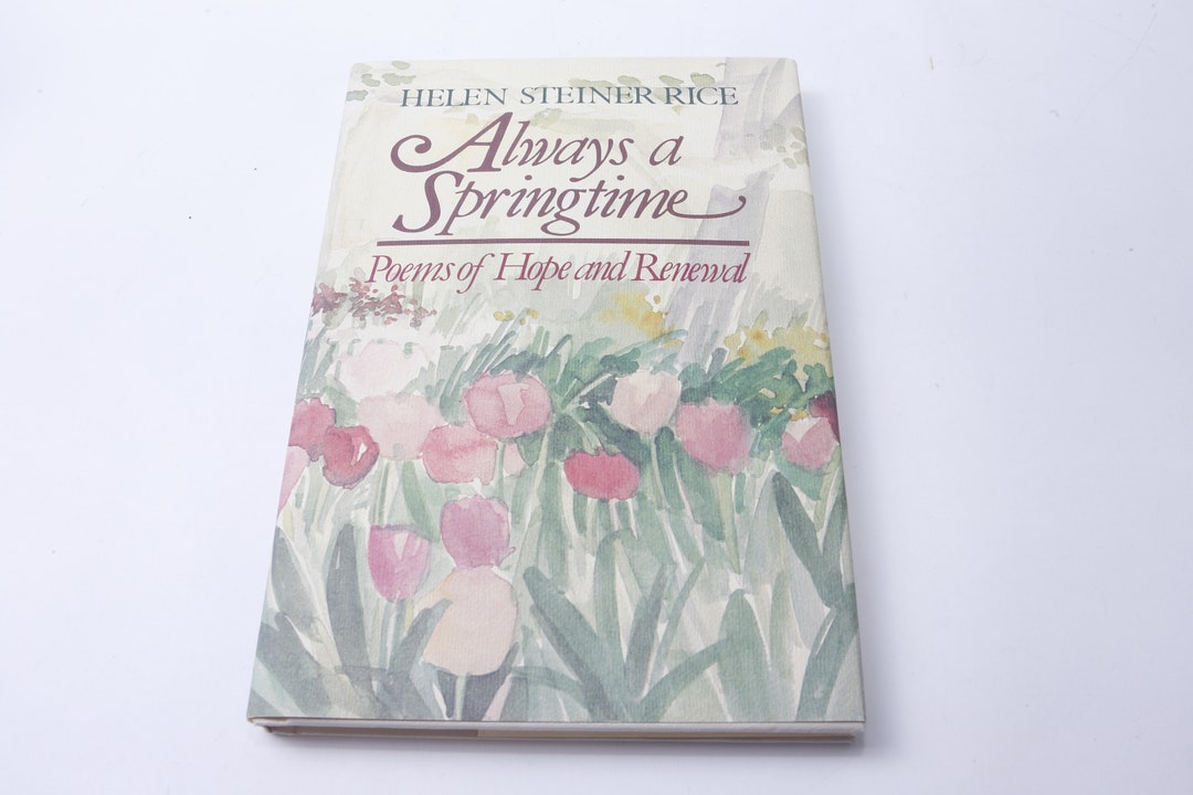 Helen Steiner Rice, Always A Springtime, Poems of Hope and Renewal ...