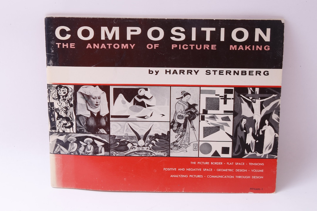 Harry Sternberg, Composition, the Anatomy of Picture Making, Pitman ...