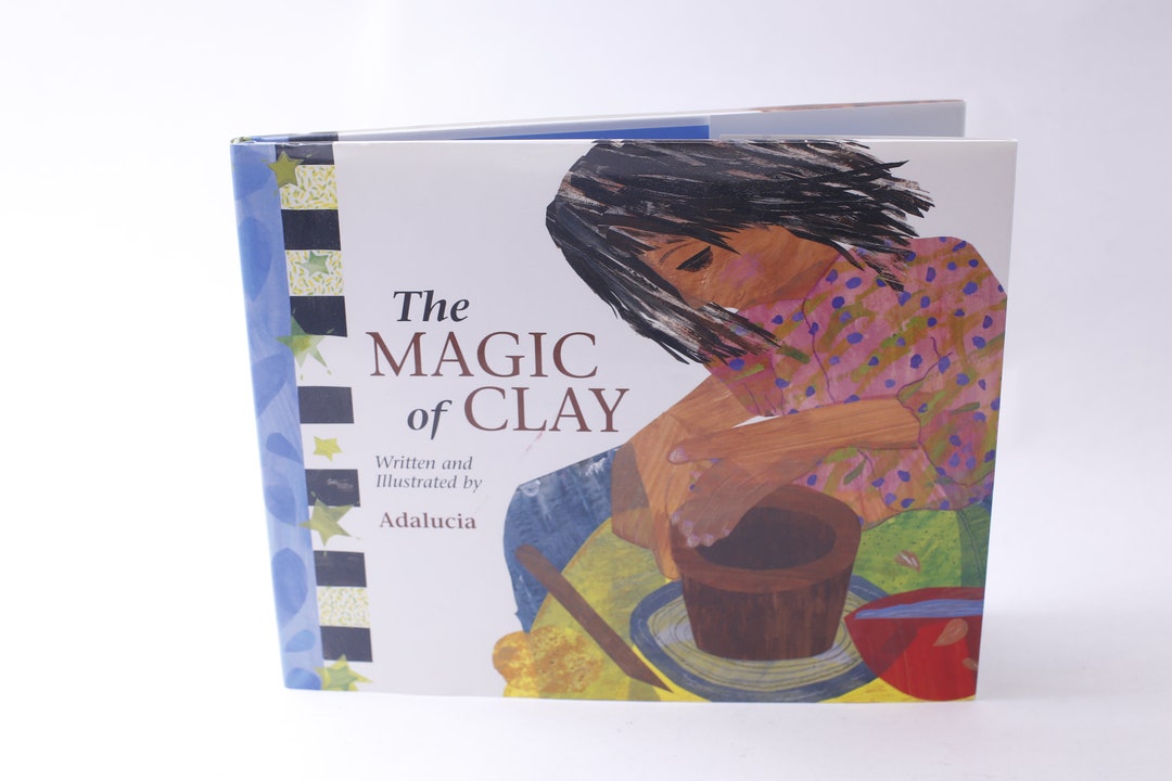 The Magic of Clay, Adalucia, Picture Book, Hardcover, Dust Jacket ...
