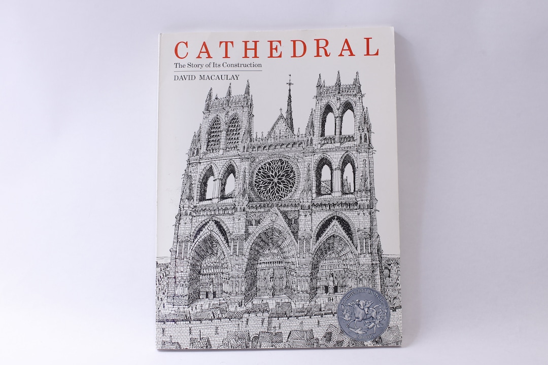 Cathedral, the Story of Its Construction, David Macaulay, 1973 ...