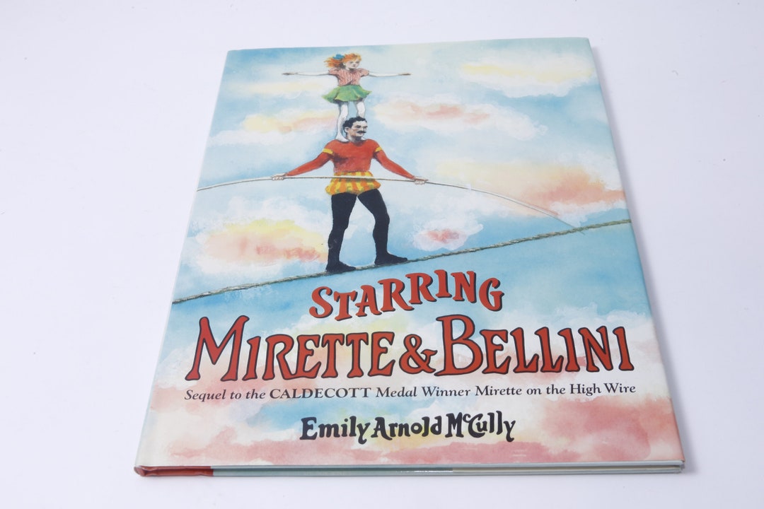 Starring Mirette & Bellini, Emily Arnold Mccully, Mirette on the High ...